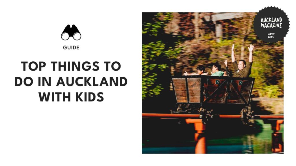 16 Amazing Things You Can Do with Kids in Auckland [2026 ]