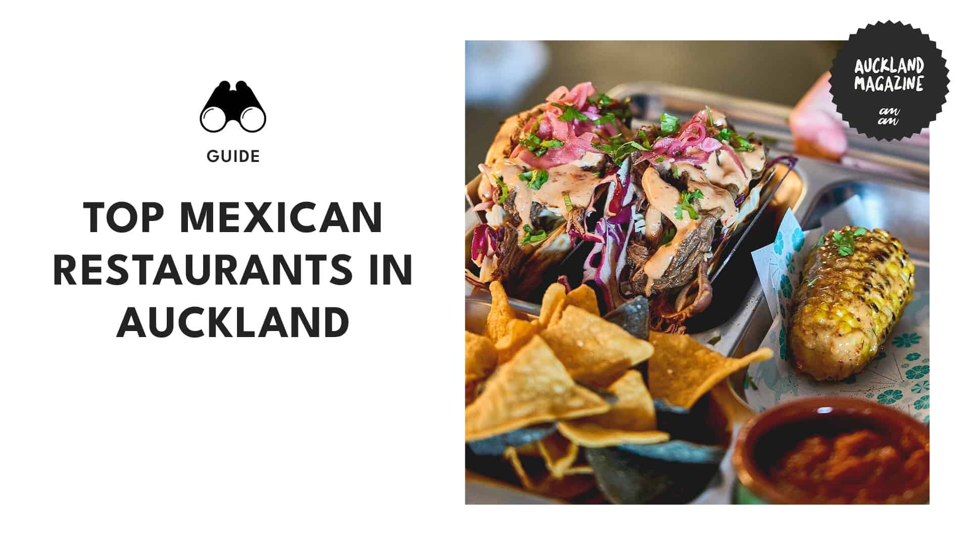 Top 10 Mexican Restaurants in Auckland: A Local's Guide [2026]