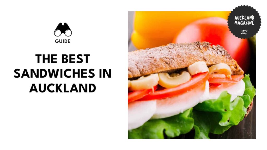 11 Sandwich Spots You MUST Try in Auckland! [2026]