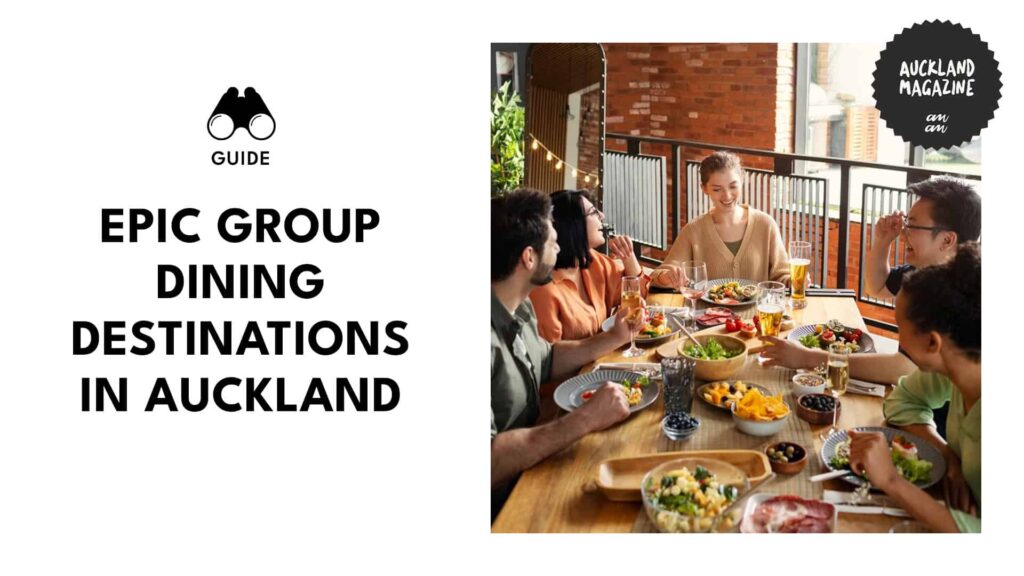Auckland's 14 Best Dining Spots for Large Group Gatherings [2026]