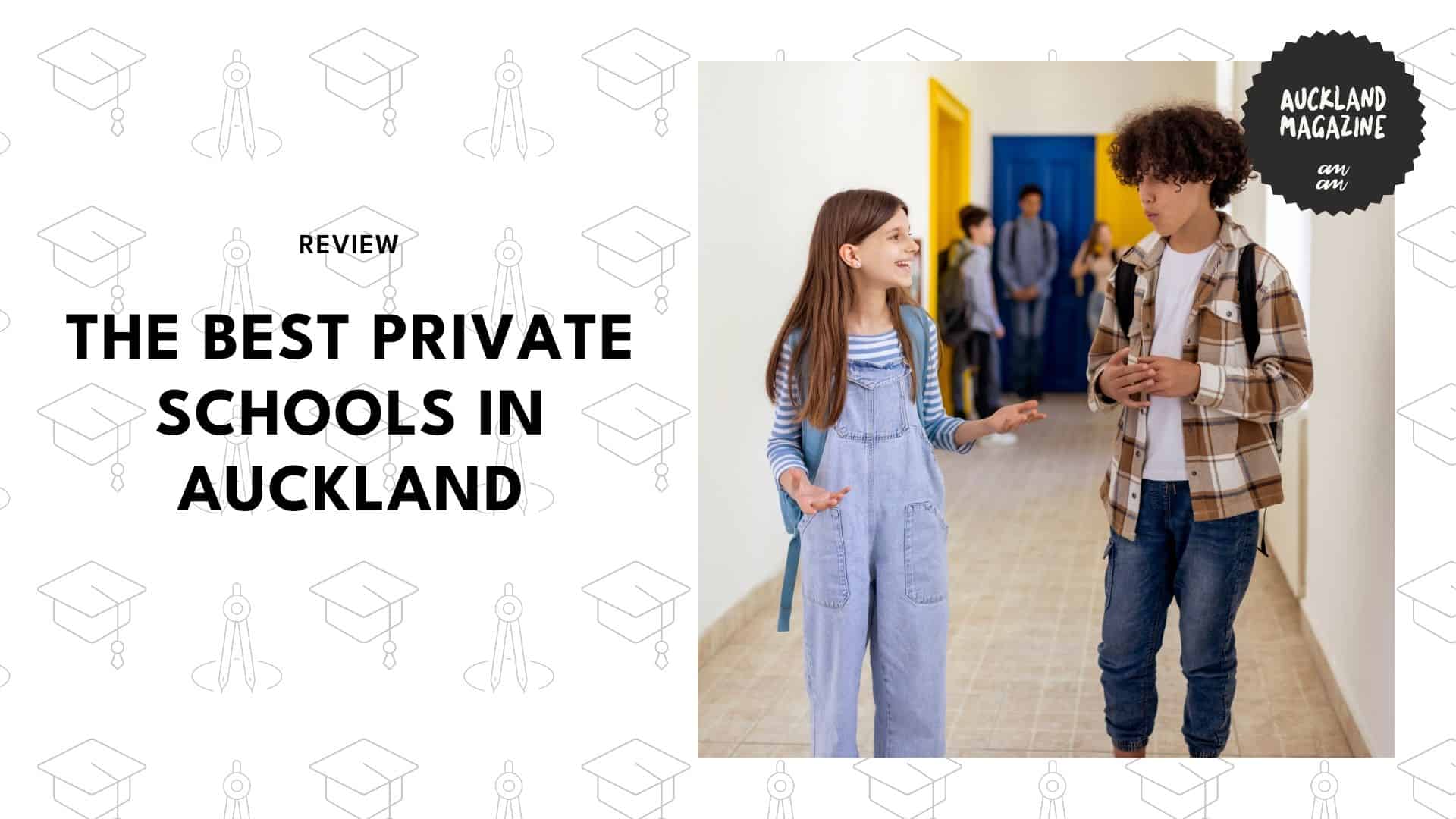 The 5 Private Schools Trusted by Auckland Parents [2025 ]