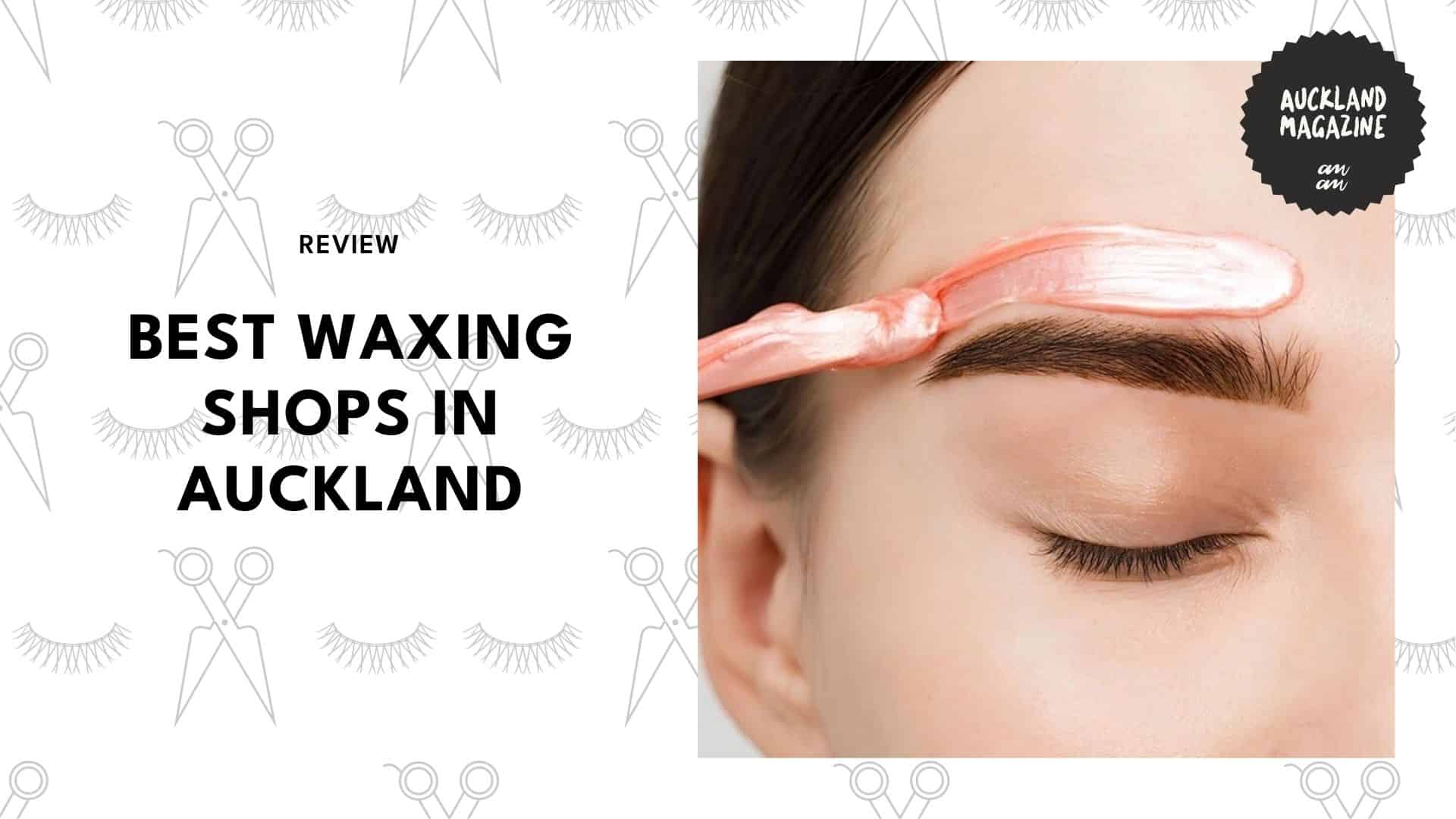 The 5 Auckland waxing salons with the smoothest service [2025 ]