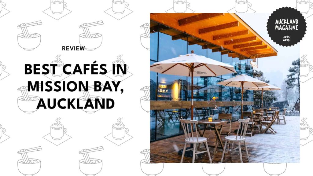 The 5 Best Cafés in Mission Bay, Auckland You Must Try [2026]