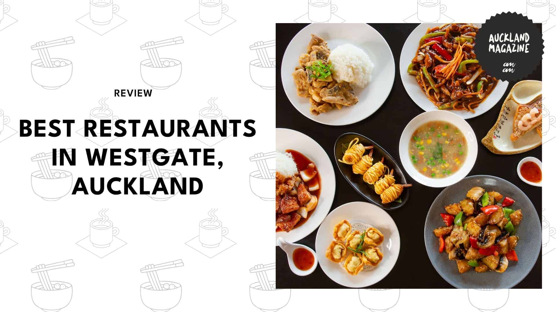 The 5 Best Restaurants in Westgate, Auckland [2026 ]